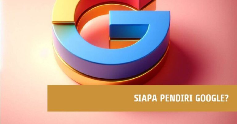 Siapa Pendiri Google? – Biografi Larry Pages & Sergey Brin » 2025